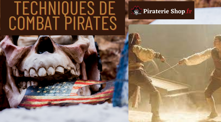Les techniques de combat des pirates – Piraterie Shop