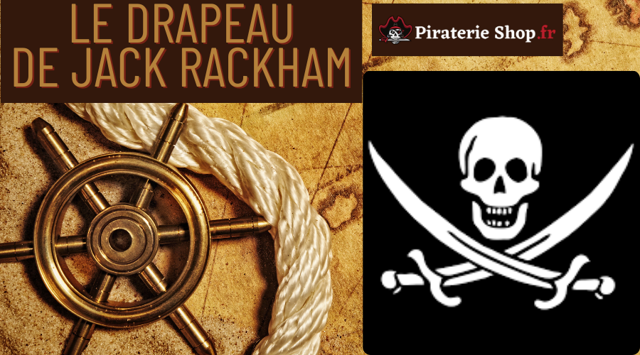 Le drapeau de Jack Rackham : l'emblème d'un pirate renégat – Piraterie Shop