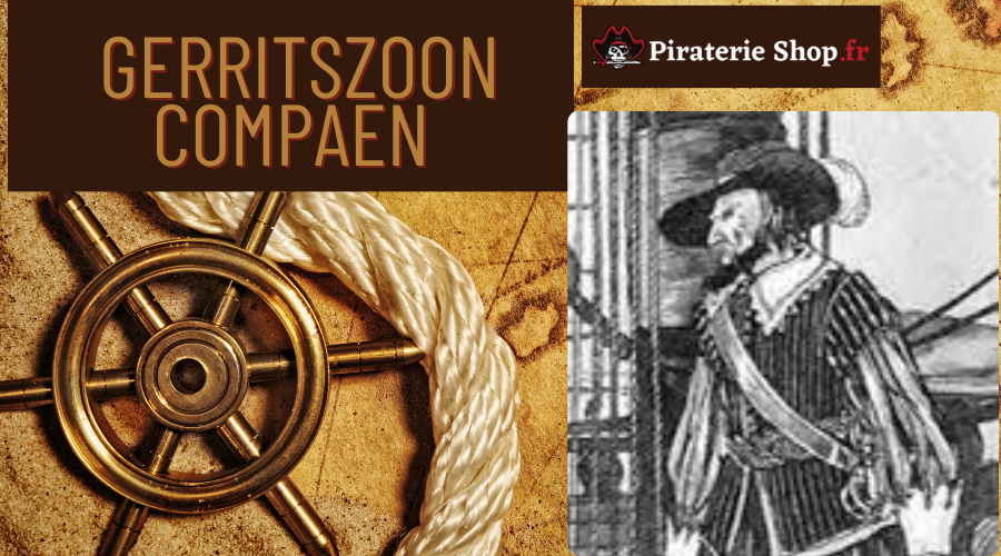 Claes Gerritszoon Compaen : La légende des pirates néerlandais ...