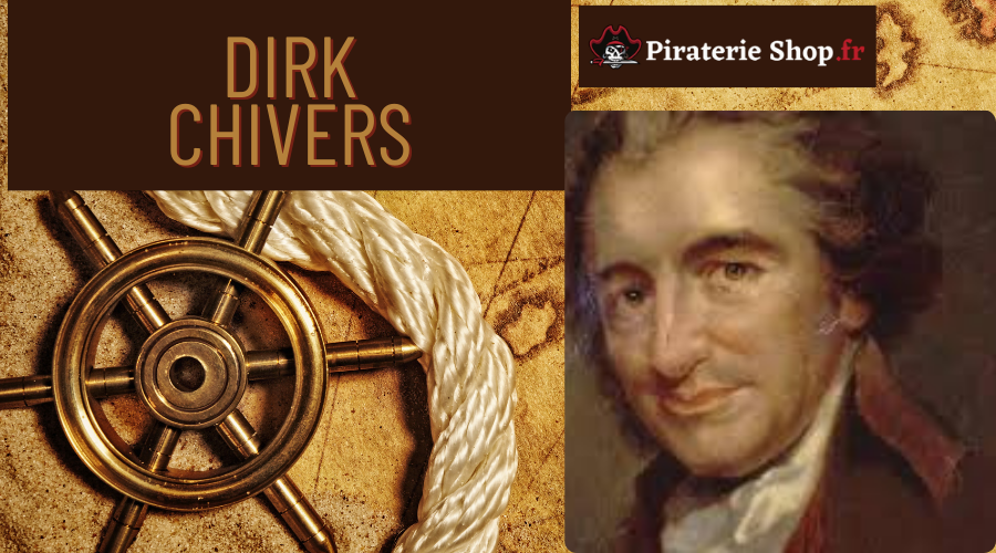 Le légendaire pirate hollandais Dirk Chivers : Aventures et Infamie ...